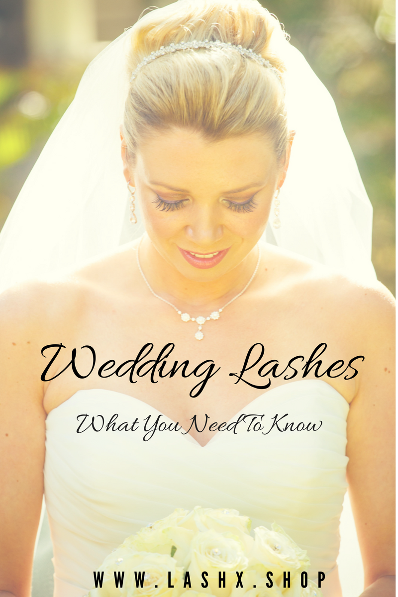 Wedding Lashes - What You Need To Know | LAshX